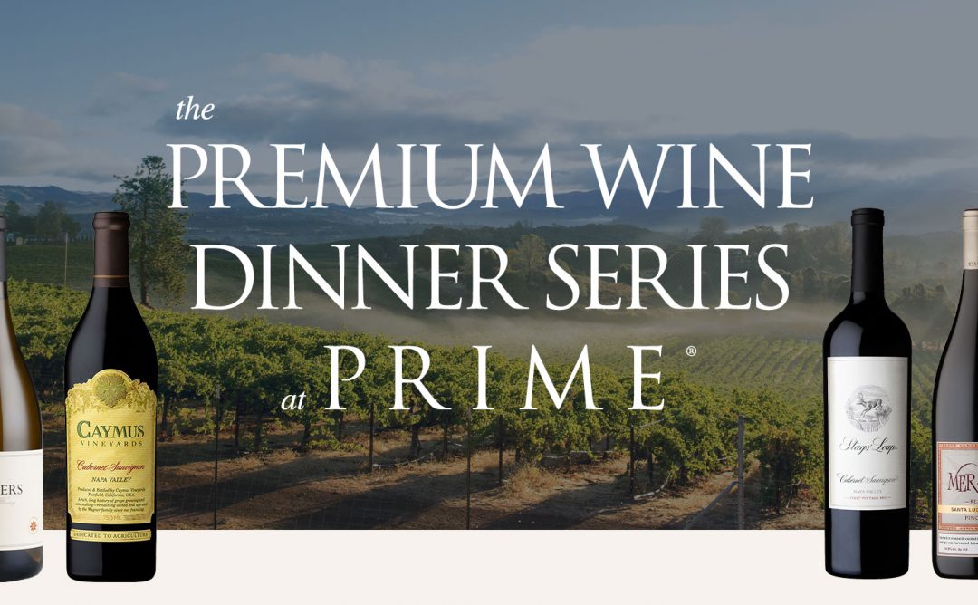 Premium Wine Dinner Series 2023 - Restaurant Prime | Huntington